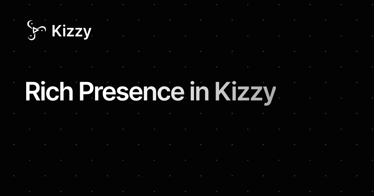 Rich Presence in Kizzy – Docs