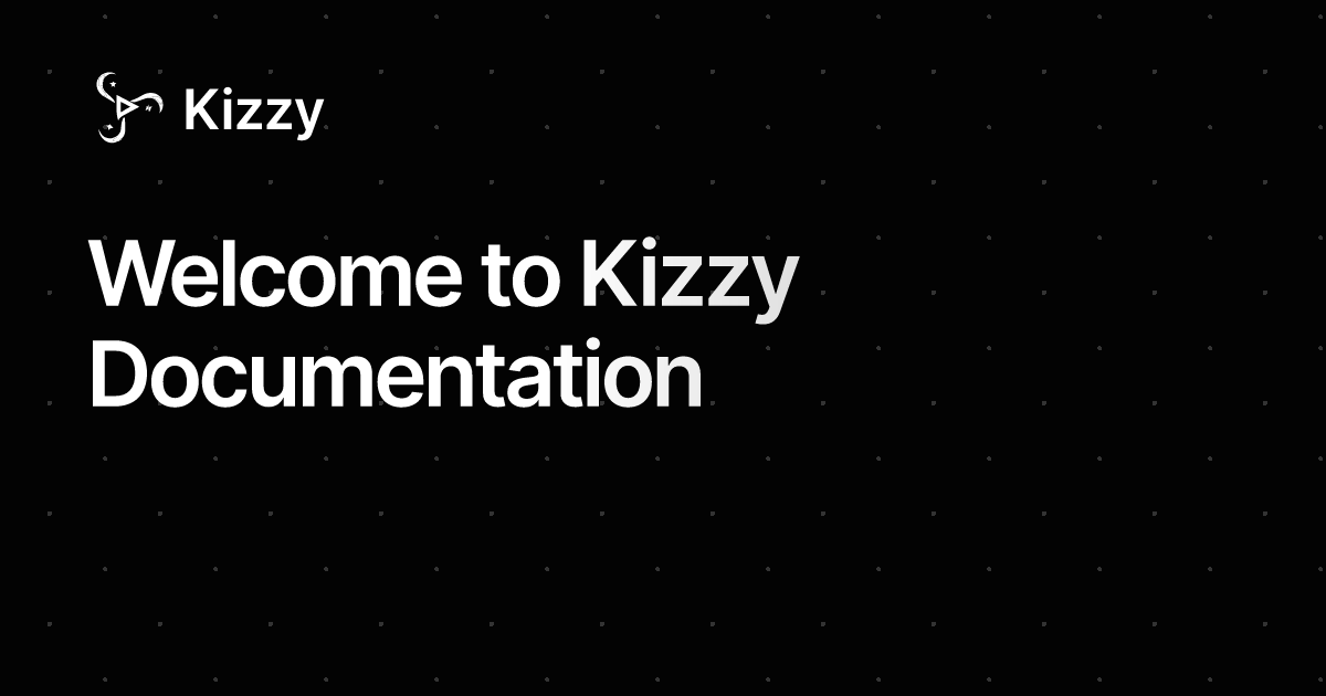 Welcome to Kizzy Documentation – Docs